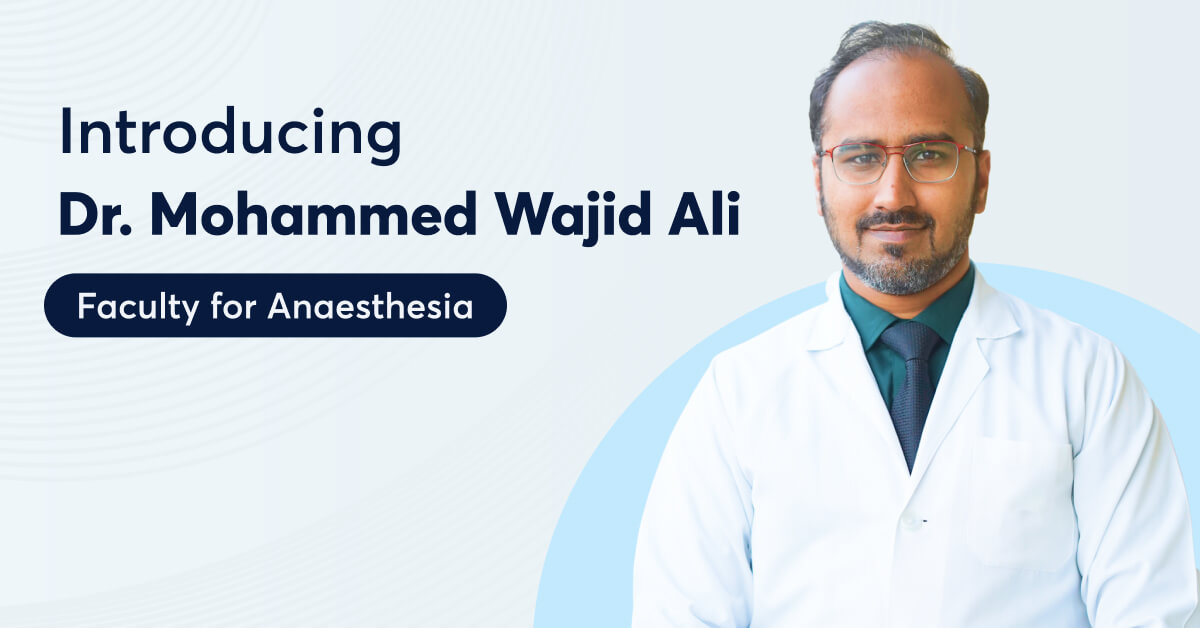 Prepare Anaesthesia Online with Dr. Mohammed Wajid Ali at PrepLadder