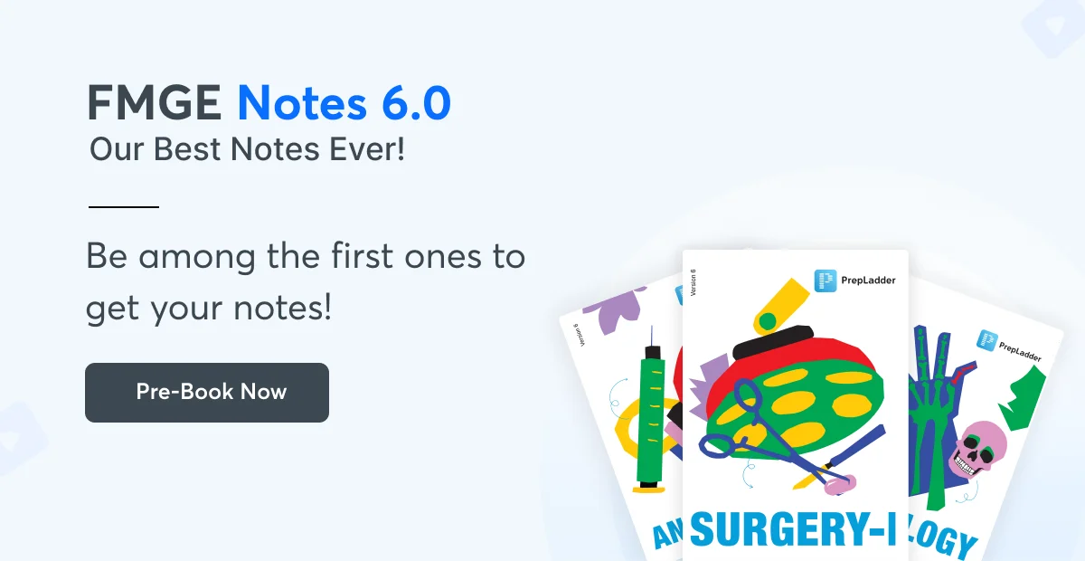 Comprehensive FMGE Notes 6.0 | Ace Your Exam with Prepladder