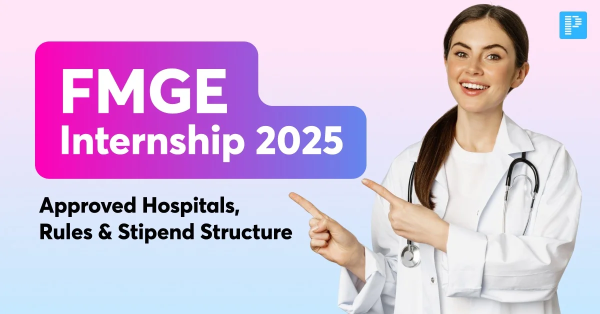 FMGE Internship 2025 – Approved Hospitals, Rules and Stipend